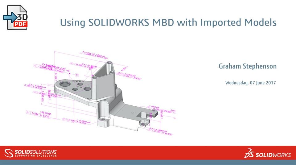 Using SOLIDWORKS MBD with Imported Models